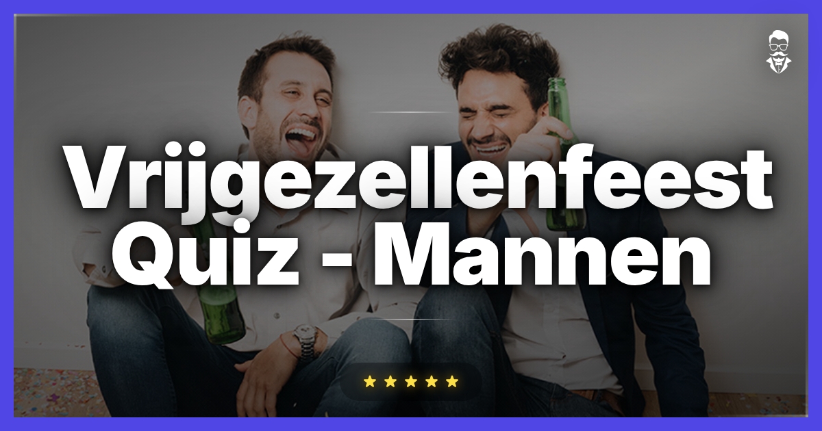 Vrijgezellenfeest Quiz - Mannen - Online Kopen • QuizMaestro